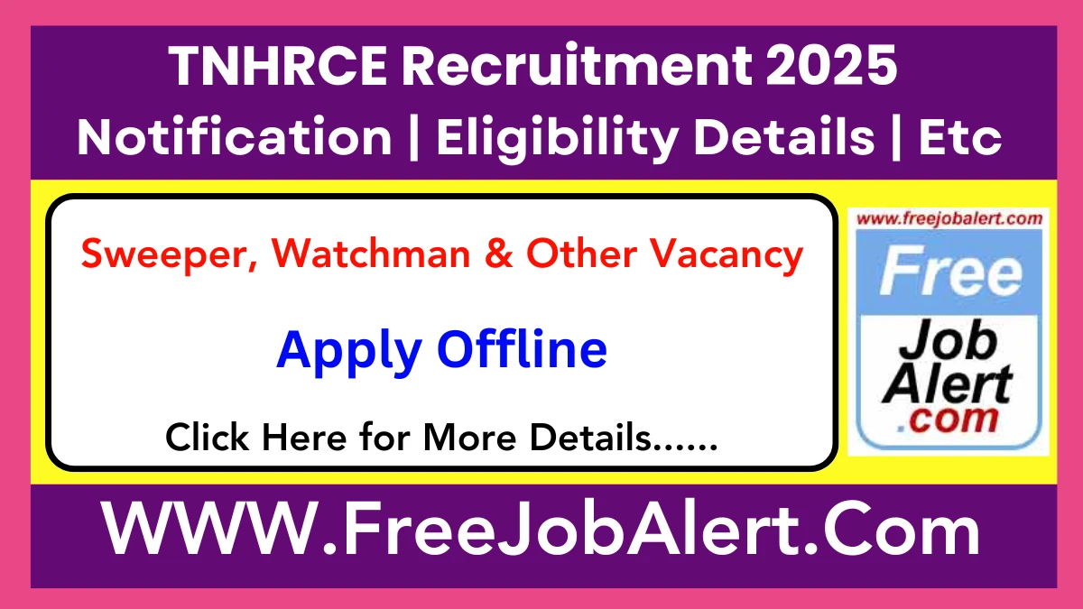 TNHRCE Sweeper, Watchman & Other Recruitment 2025 - Apply Offline for 76 Posts