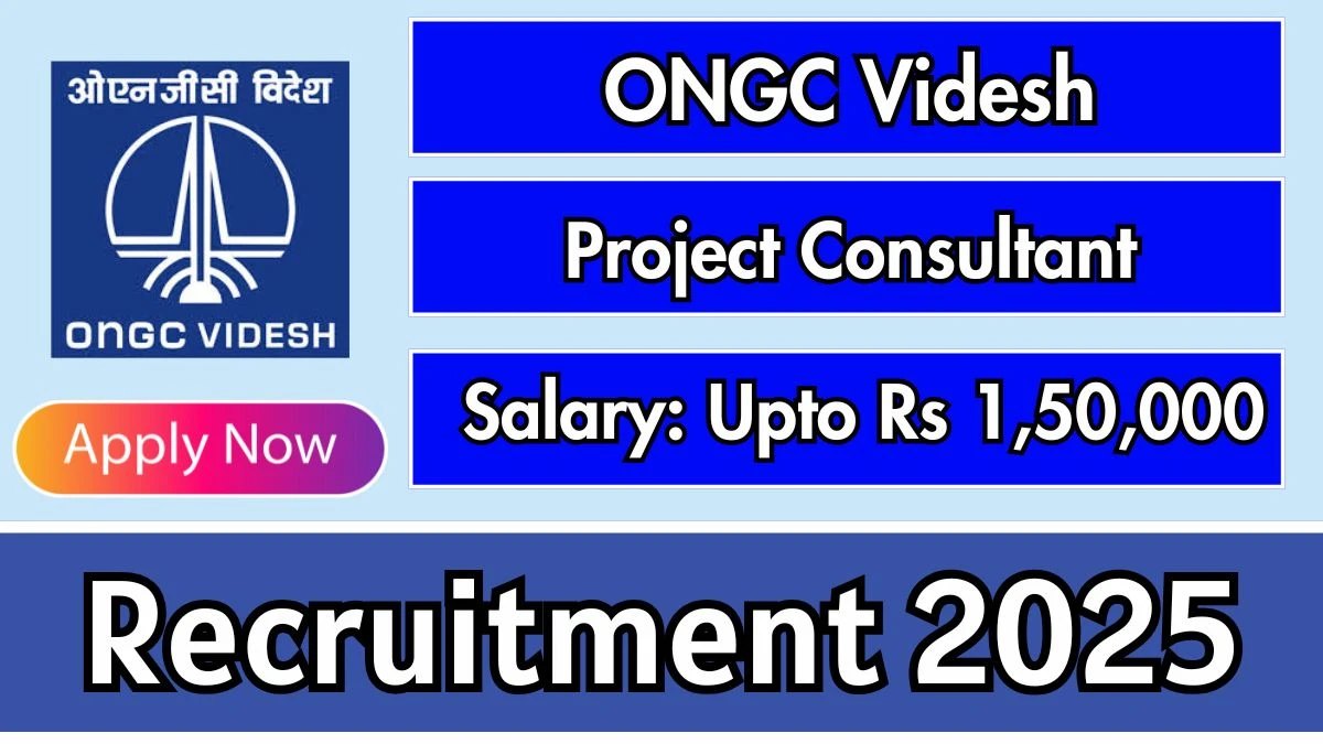ONGC Videsh Project Consultant Recruitment 2025 - Apply Offline
