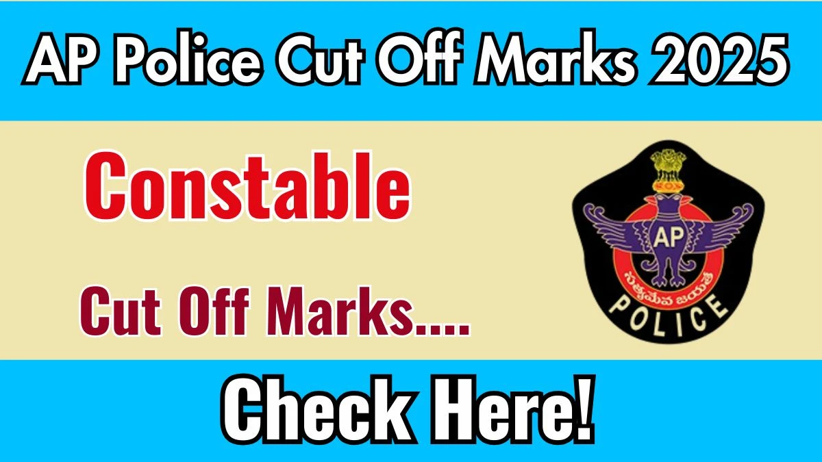 AP Police Constable Cut Off Marks 2025 to Be Released Today – Direct ...