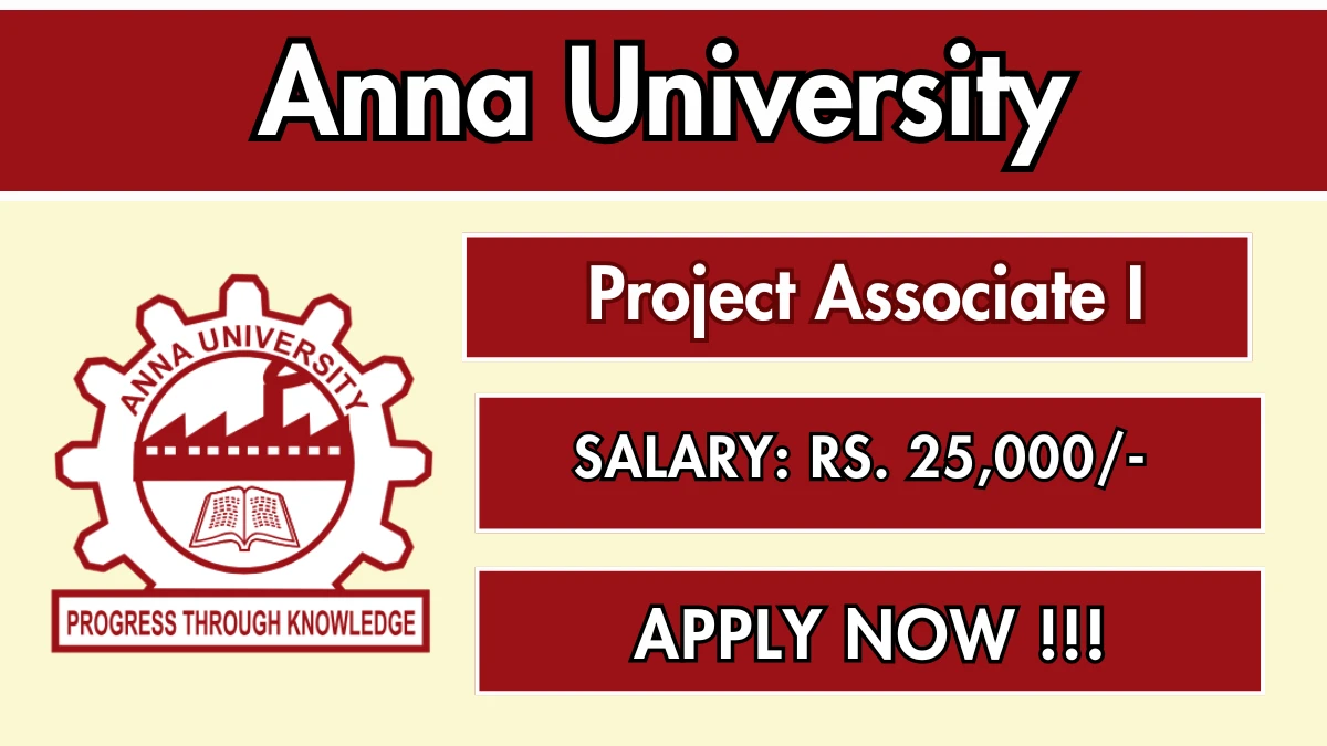 Anna University Project Associate I Recruitment 2025 - Apply Online for ...