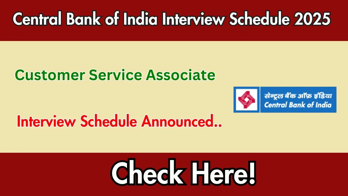 Central Bank of India Customer Service Associate Interview Schedule ...