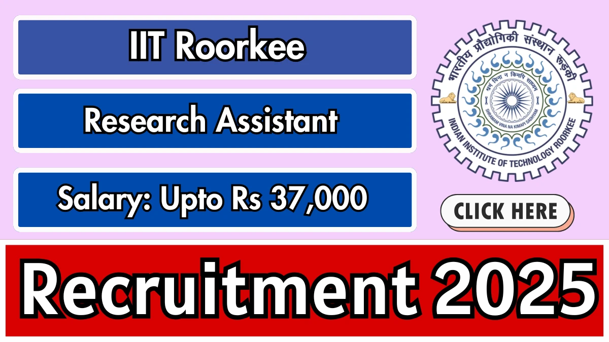 IIT Roorkee Research Assistant Recruitment 2025 - Apply Offline for 01 ...