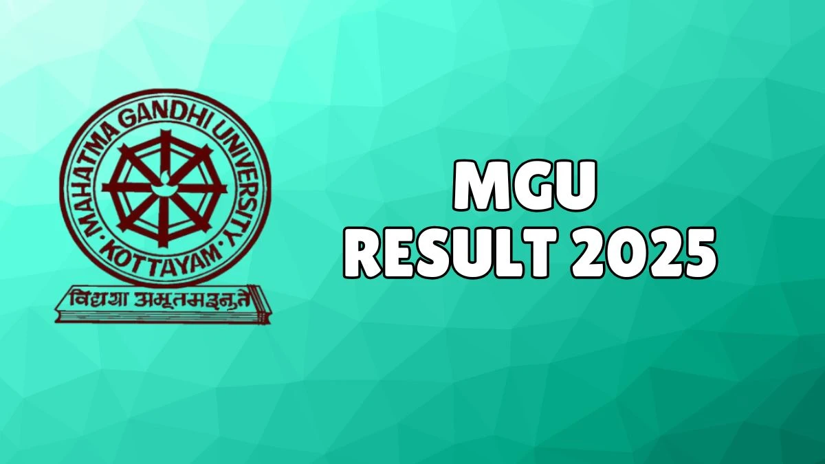 MGU Result 2025 Out at mgu.ac.in Direct Link to Download 1st and 3rd Sem Result
