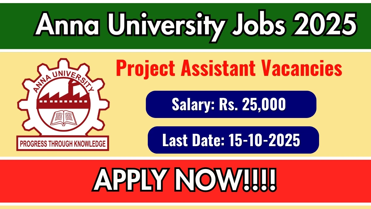 Anna University Project Assistant Recruitment 2025 - Apply Offline