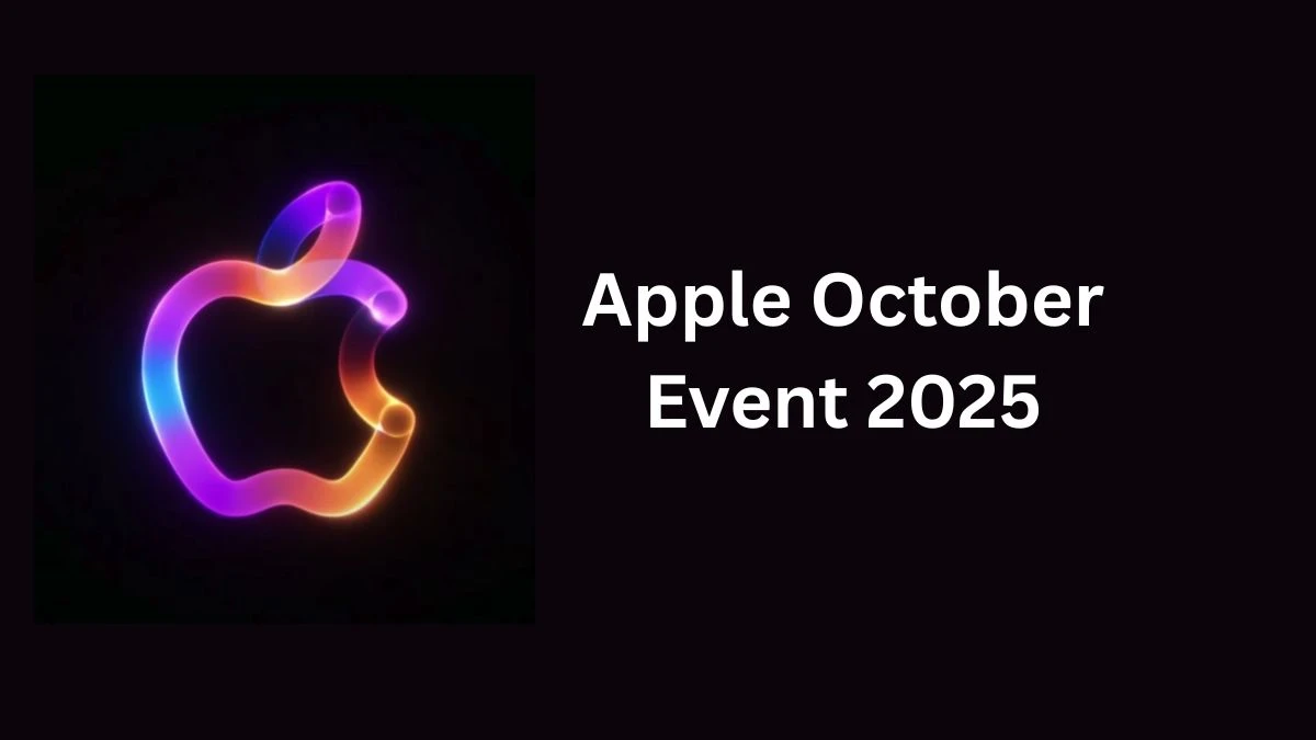 Apple October Event 2025: Expected Launches, Rumors, and Surprises