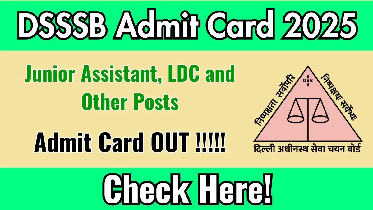 DSSSB Junior Assistant, LDC and Other Posts Admit Card 2025 OUT Download Hall Ticket at dsssb ...