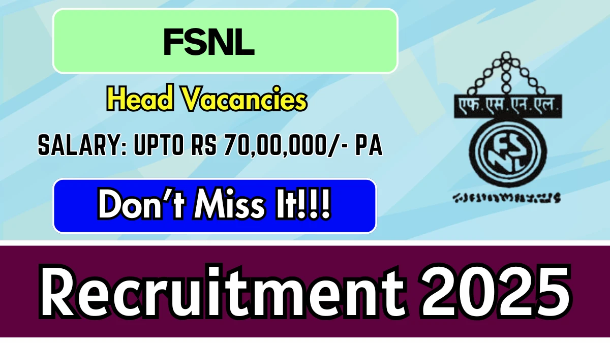 FSNL Head Recruitment 2025 – Apply Online for 02 Posts