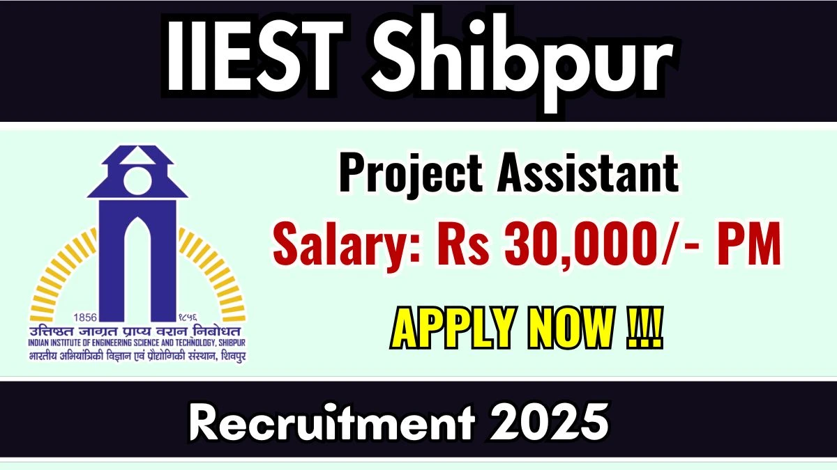 IIEST Shibpur Project Assistant Recruitment 2025 – Walk in for 01 Posts