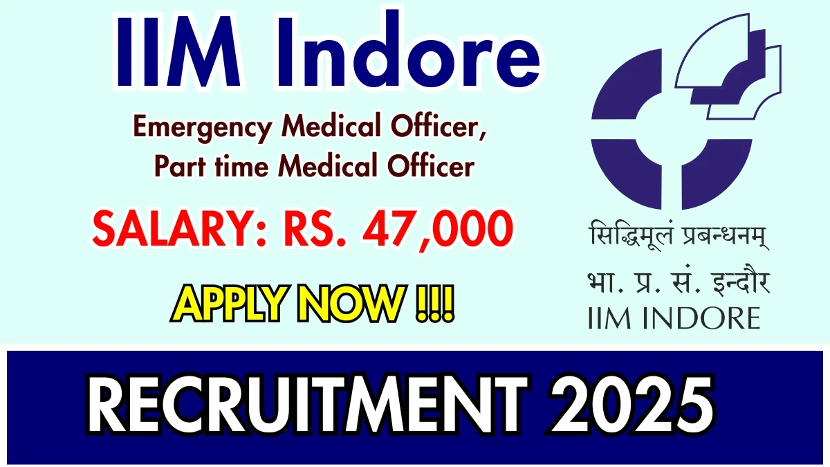 IIM Indore Recruitment 2025 - Apply Offline for Emergency Medical ...