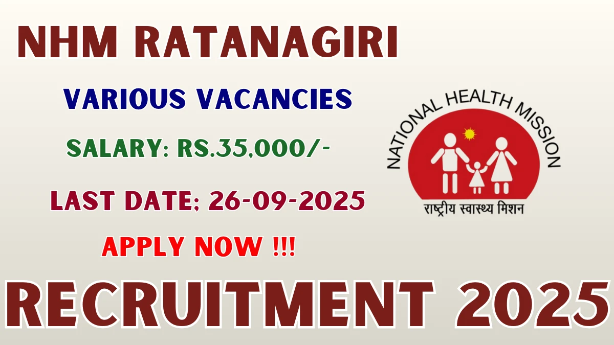 NHM Ratanagiri Recruitment 2025 - Apply Offline for 12 District Programme Manager, CPHC ...