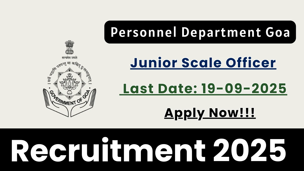 Personnel Department Goa Junior Scale Officer Recruitment 2025 - Apply ...