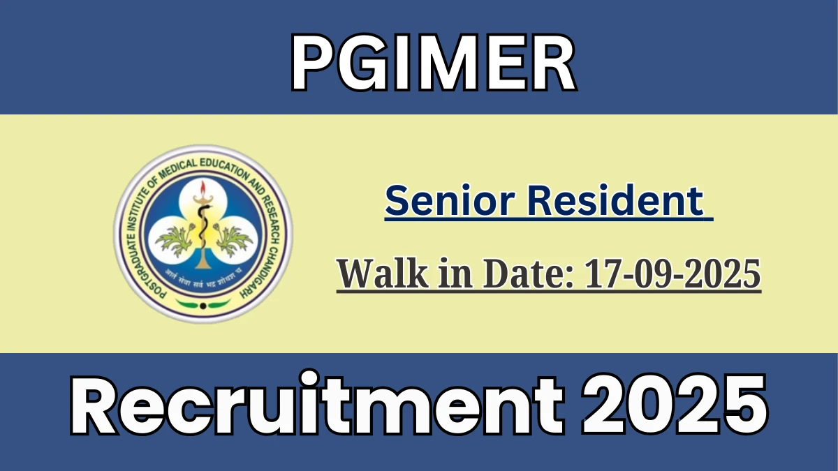 PGIMER Senior Resident Recruitment 2025 – Walk in