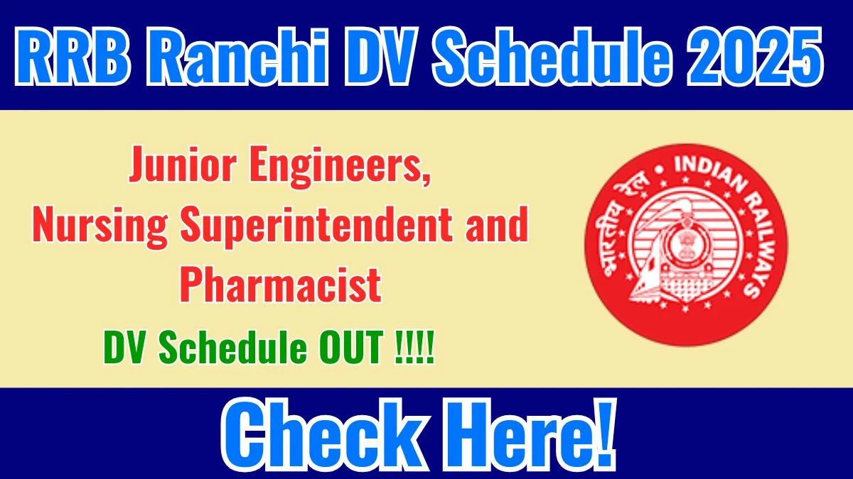 RRB Ranchi Junior Engineers, Nursing Superintendent and Pharmacist DV ...