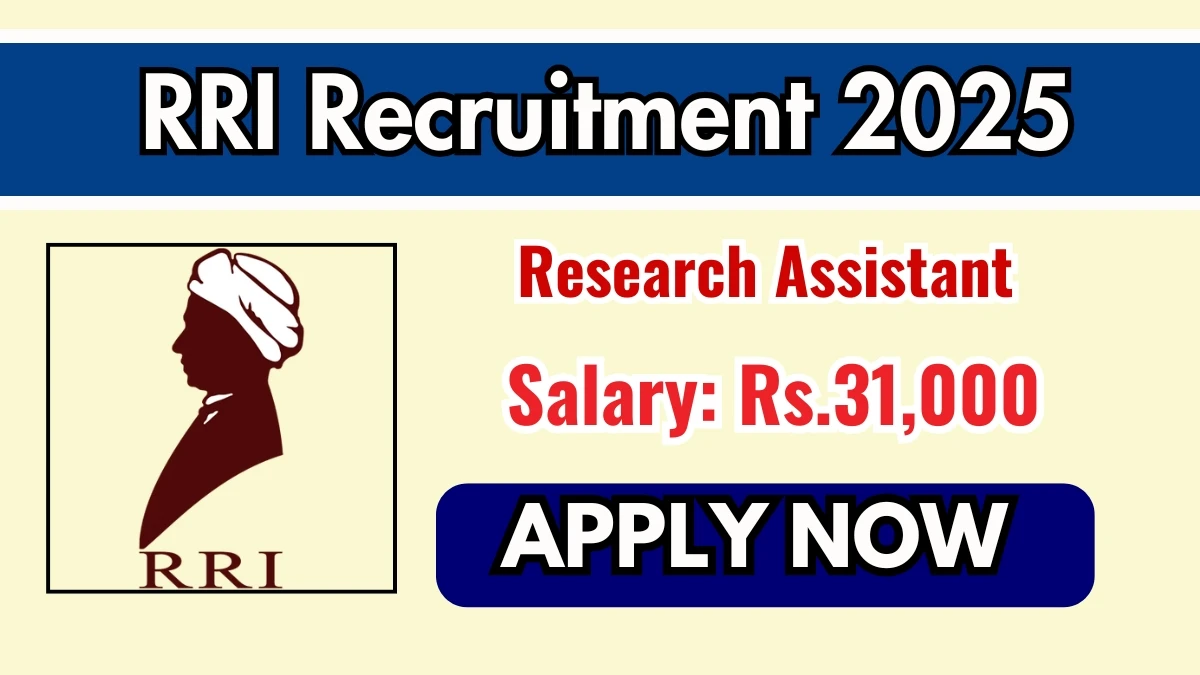 RRI Research Assistant Recruitment 2025 - Apply Online