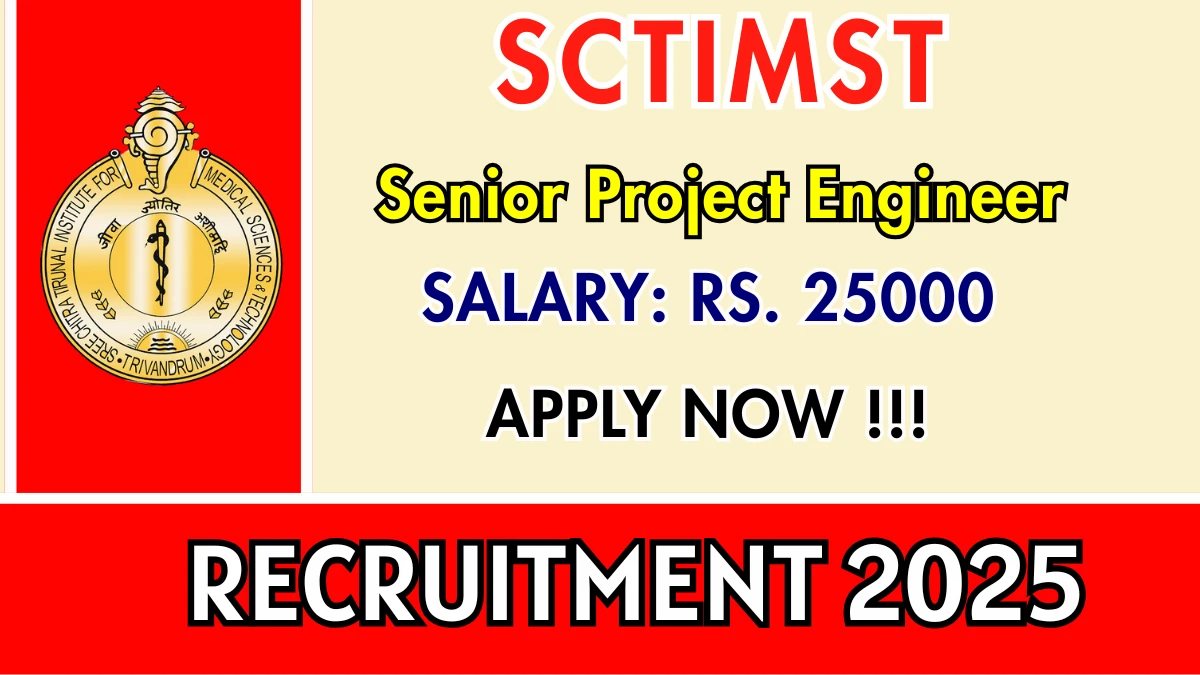 SCTIMST Senior Project Engineer Recruitment 2025 - Apply Online by Sep 20