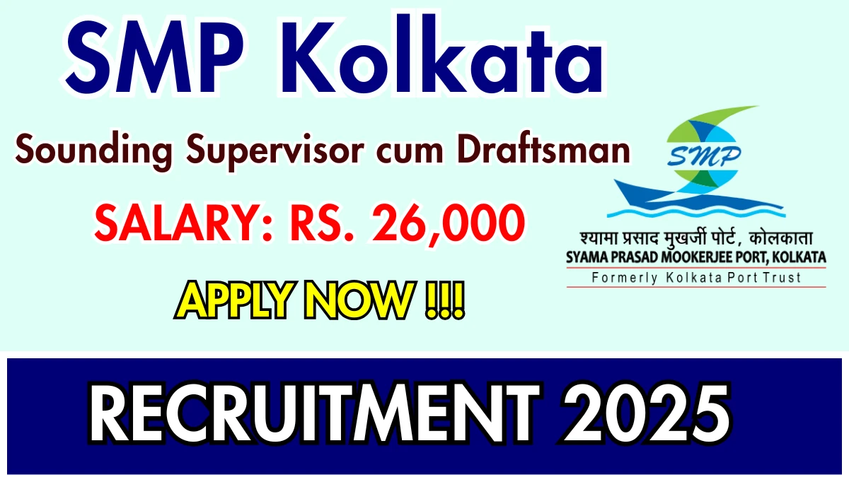 SMP Kolkata Recruitment 2025 - Apply Offline for 03 Sounding Supervisor ...