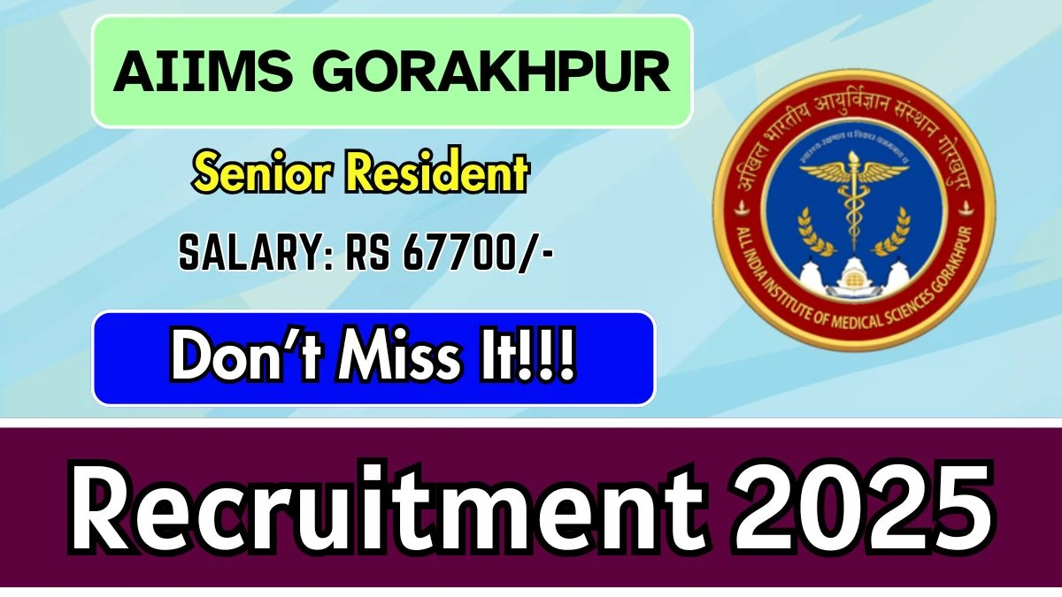 AIIMS Gorakhpur Senior Resident Recruitment 2025 – Walk in for 53 Posts