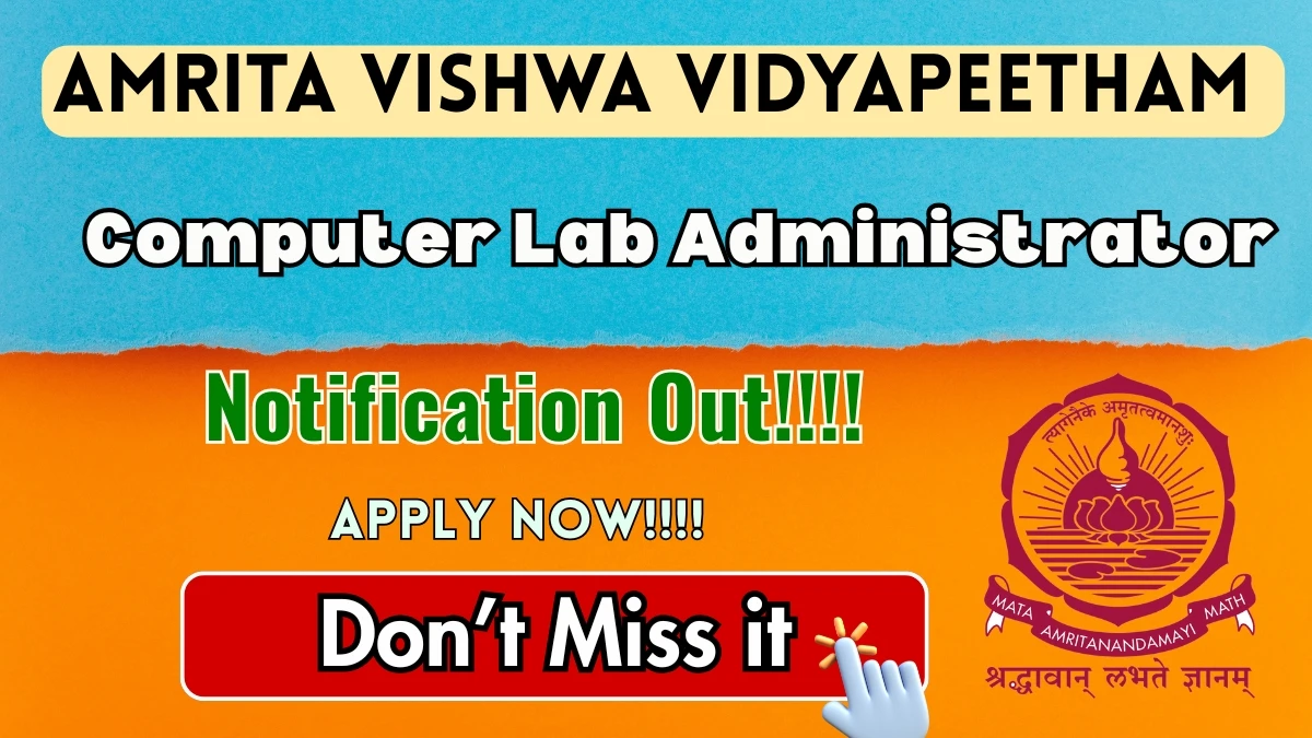 Amrita Vishwa Vidyapeetham Computer Lab Administrator Recruitment 2025 - Apply Online for 02 Posts