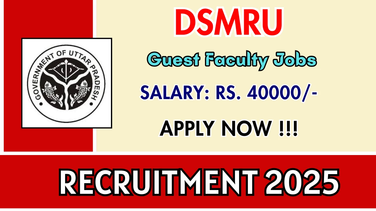 DSMRU Guest Faculty Recruitment 2025 – Walk in for 09 Posts
