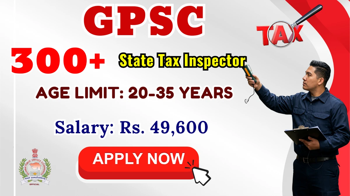 GPSC State Tax Inspector Recruitment 2025 - Apply Online for 323 Posts