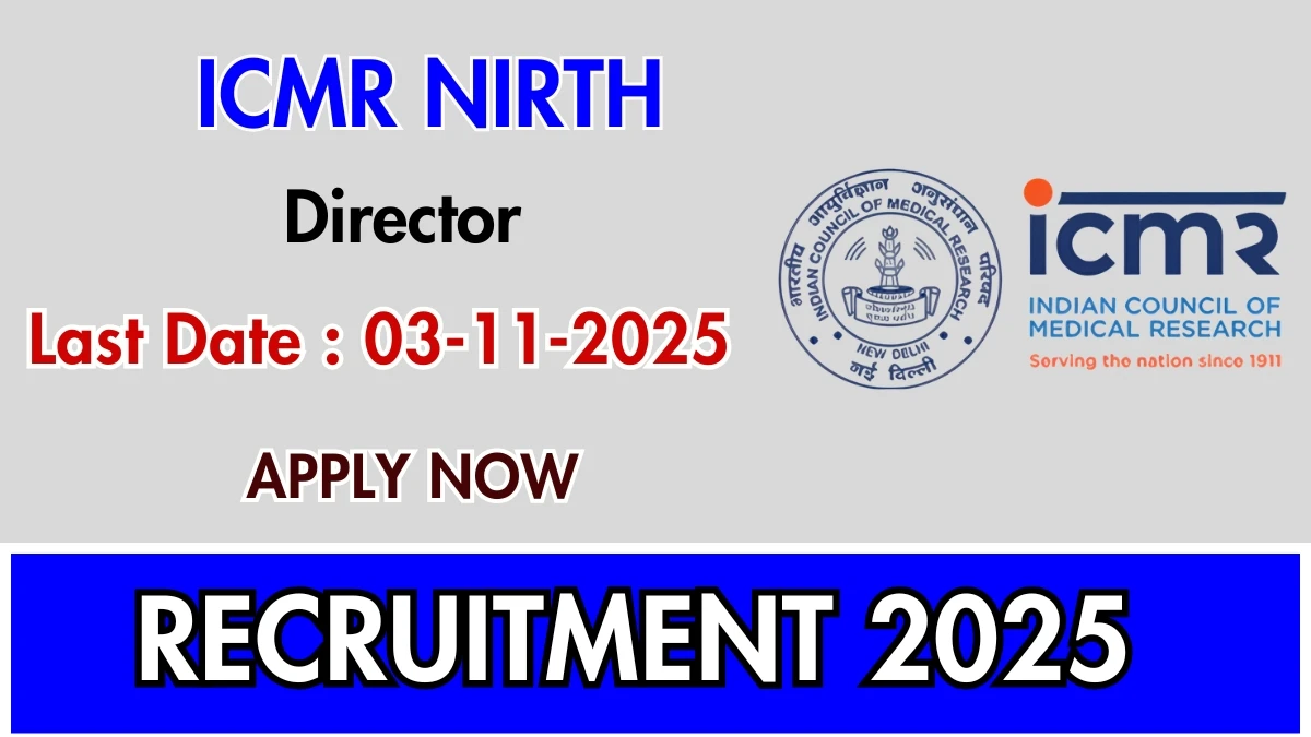 ICMR NIRTH Director Recruitment 2025 - Apply Online