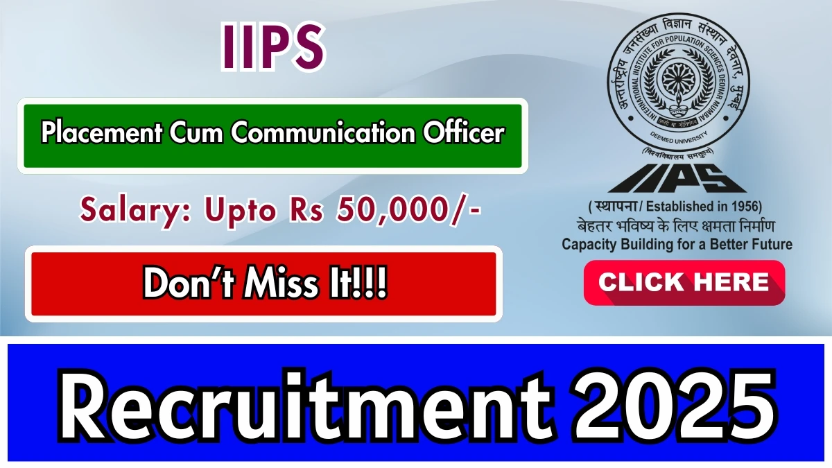 IIPS Placement Cum Communication Officer Recruitment 2025 - Apply Offline