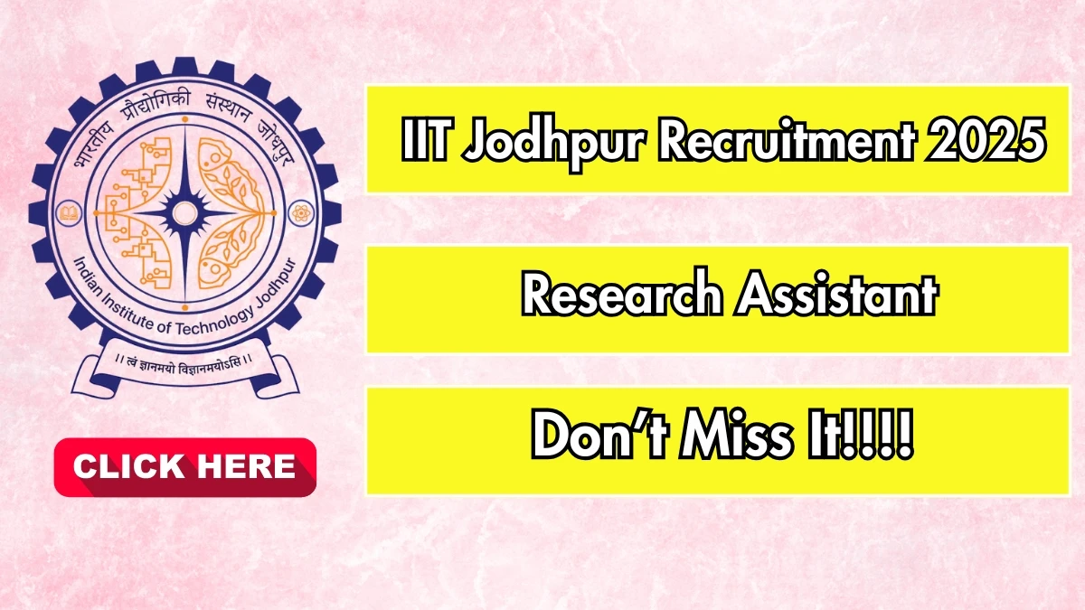IIT Jodhpur Research Assistant Recruitment 2025 - Apply Online