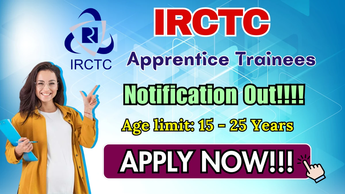 IRCTC Apprentice Trainees Recruitment 2025 - Apply Online for 45 Posts