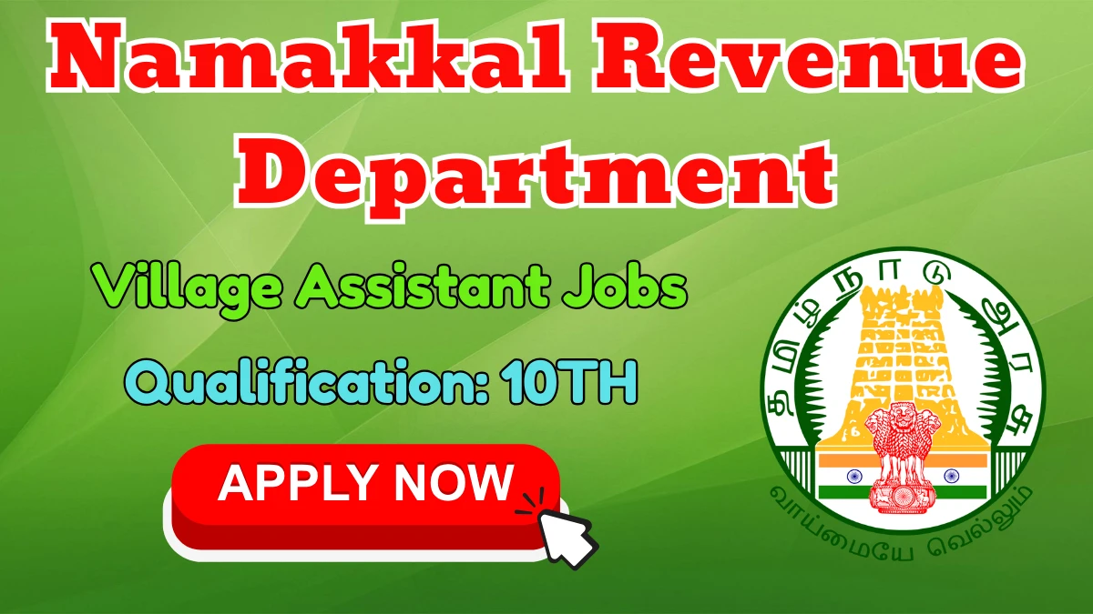 Namakkal Revenue Department Village Assistant Recruitment 2025 - Apply ...