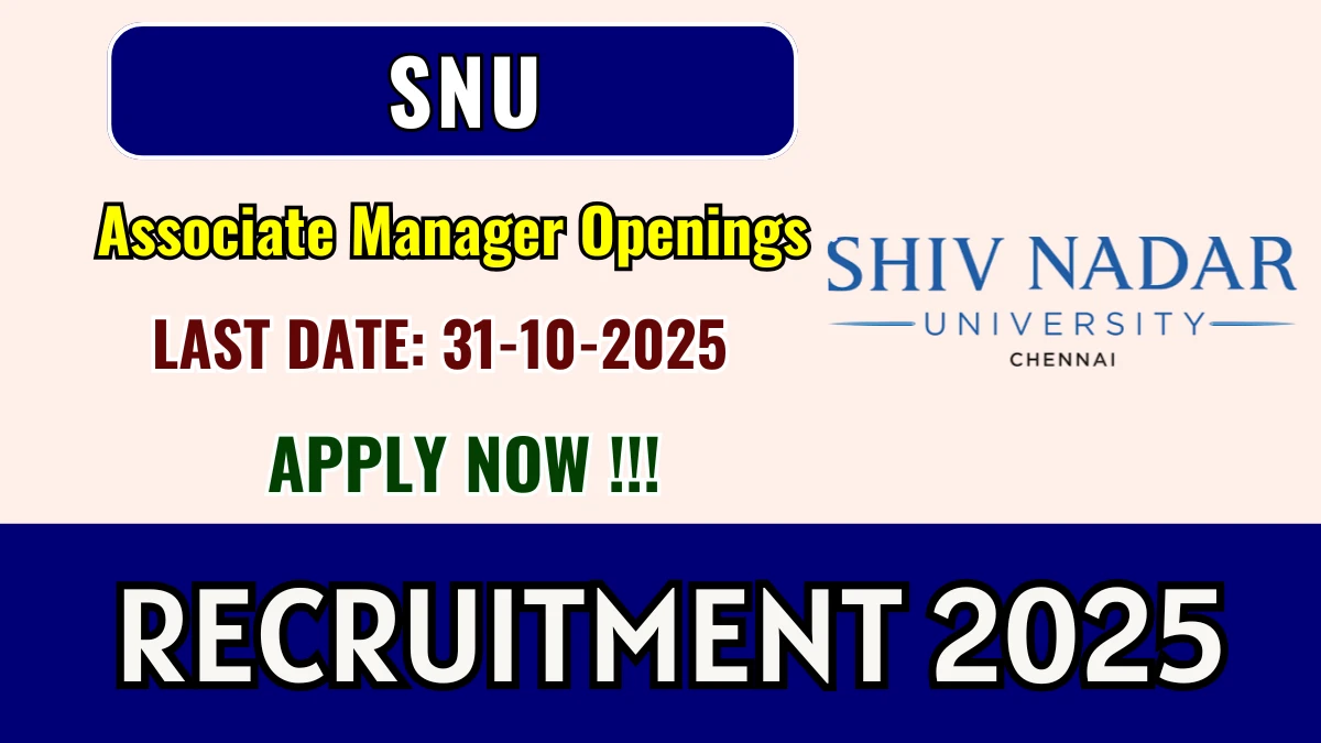 SNU Associate Manager Recruitment 2025 - Apply Online