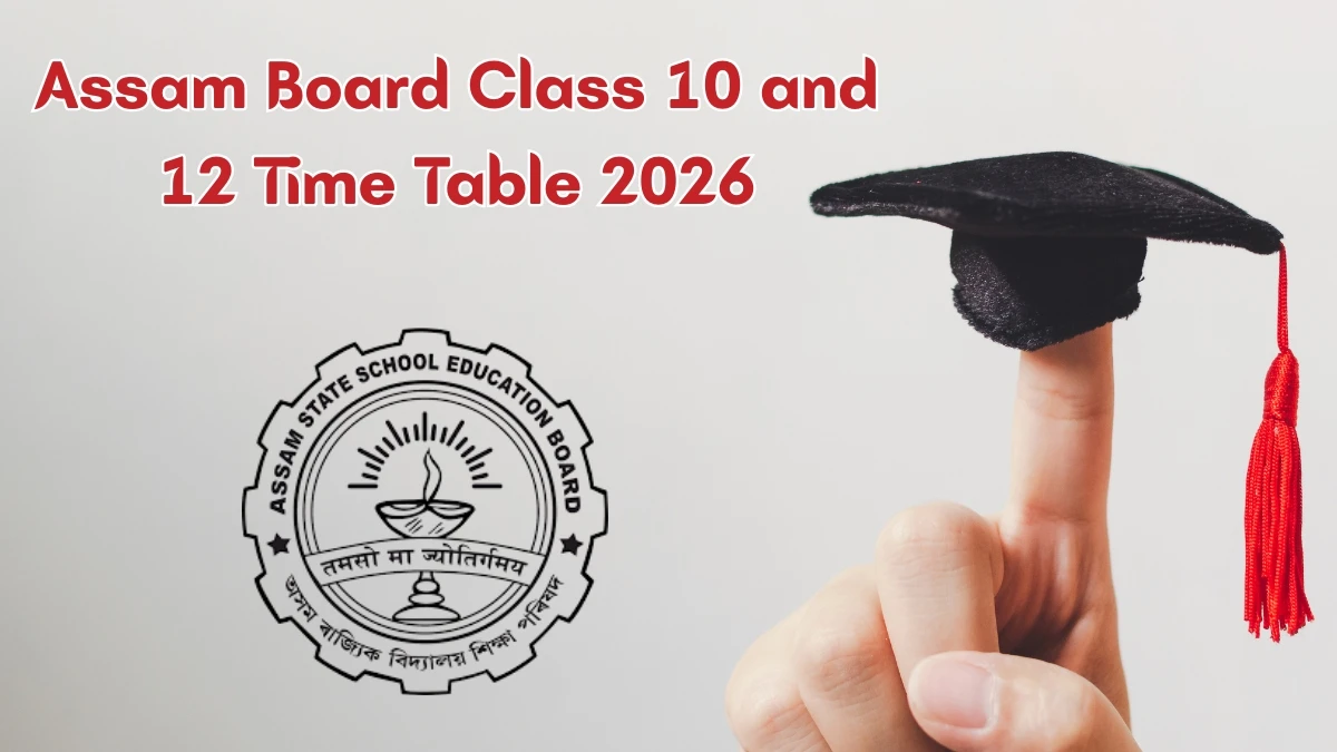 Assam Board Class 10 and 12 Exam Dates 2026 Out ahsec.assam.gov.in ...