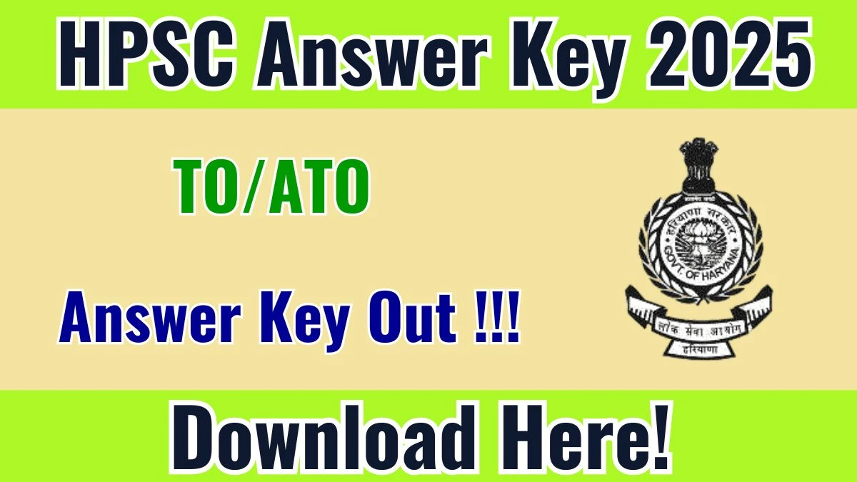 HPSC TO/ATO Answer Key 2025 Out – Download Answer Key PDF @ hpsc.gov.in