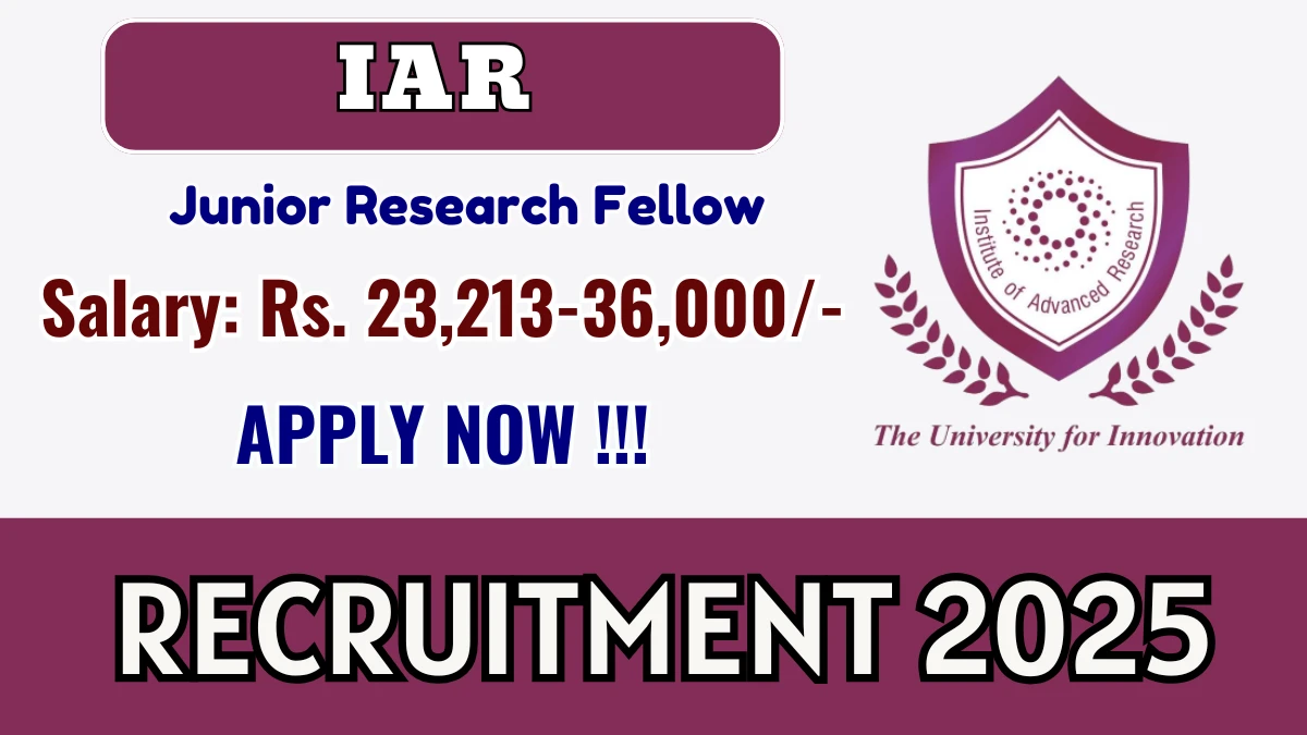 IAR Junior Research Fellow Recruitment 2025 - Apply Online for 01 Posts