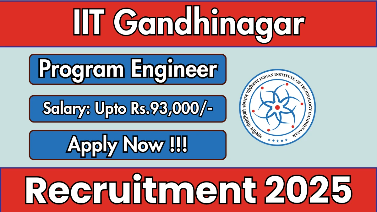 IIT Gandhinagar Program Engineer Recruitment 2025 - Apply Online