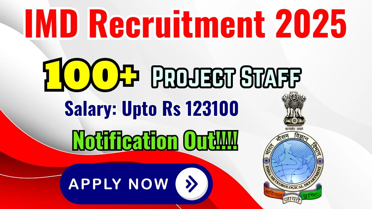 IMD Recruitment 2025 - Apply Online for 134 Admin Assistant, Project ...