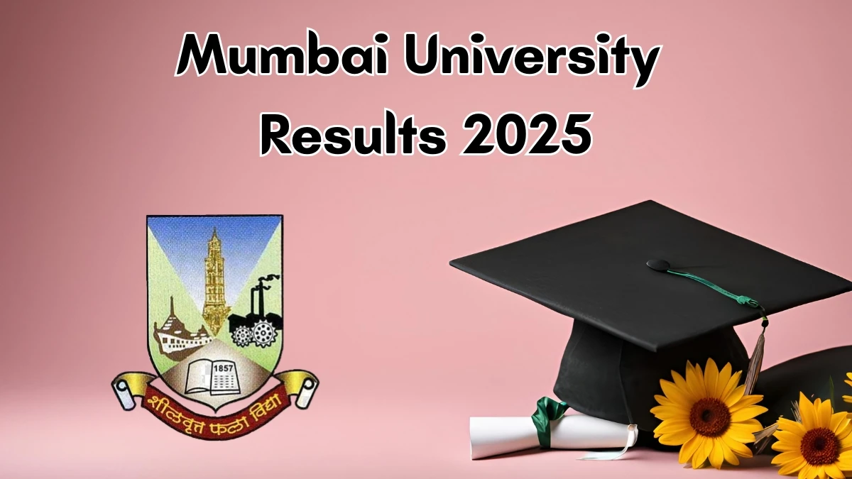 Mumbai University Result 2025 Out at mumresults.in Direct Link to ...