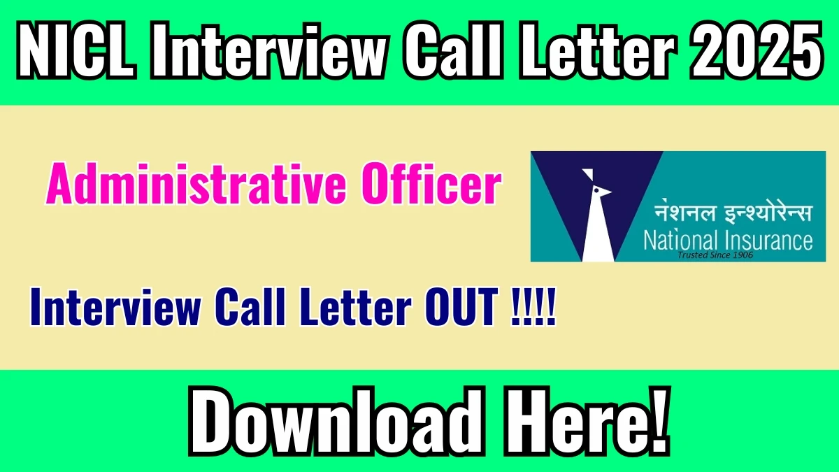 NICL AO Interview Call Letter 2025 OUT Download Hall Ticket at ...