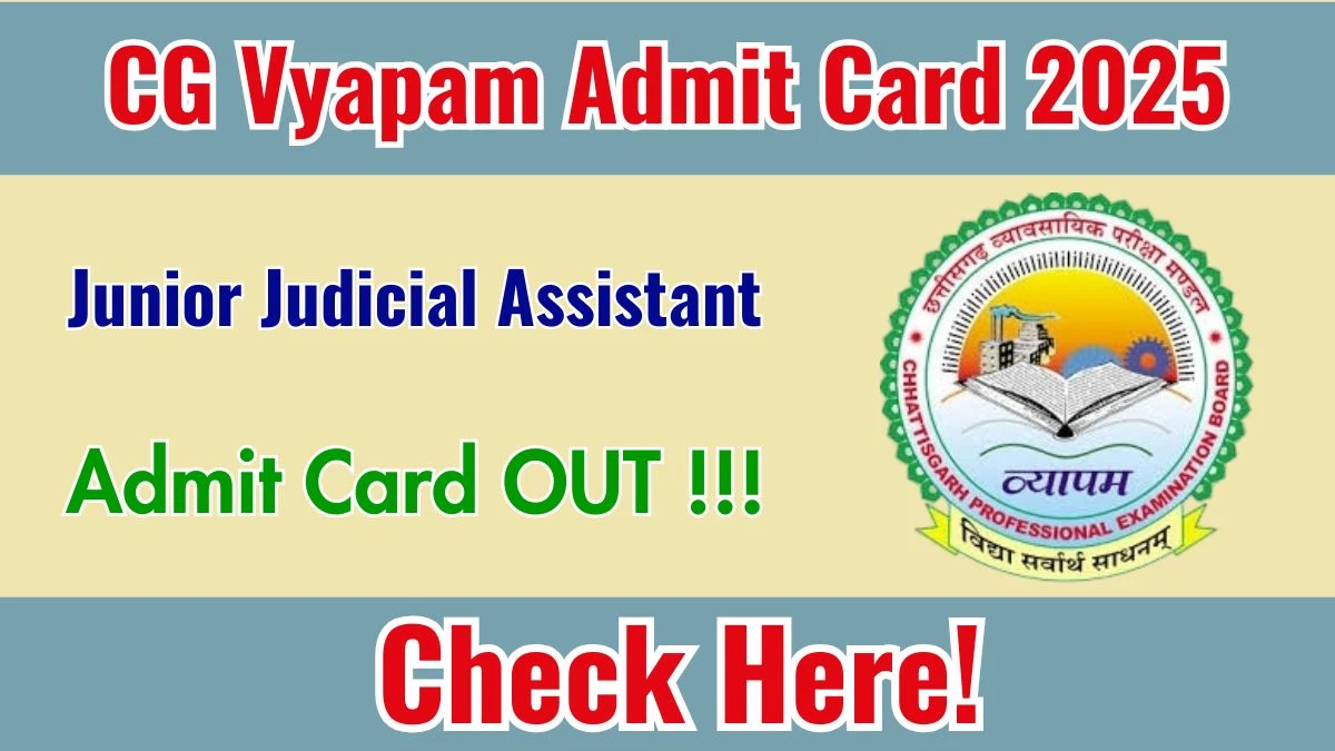 CG Vyapam Junior Judicial Assistant Admit Card 2025 Out- Download Here