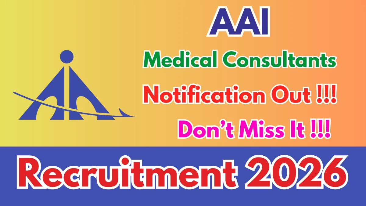 AAI Medical Consultants Recruitment 2026 - Apply Offline