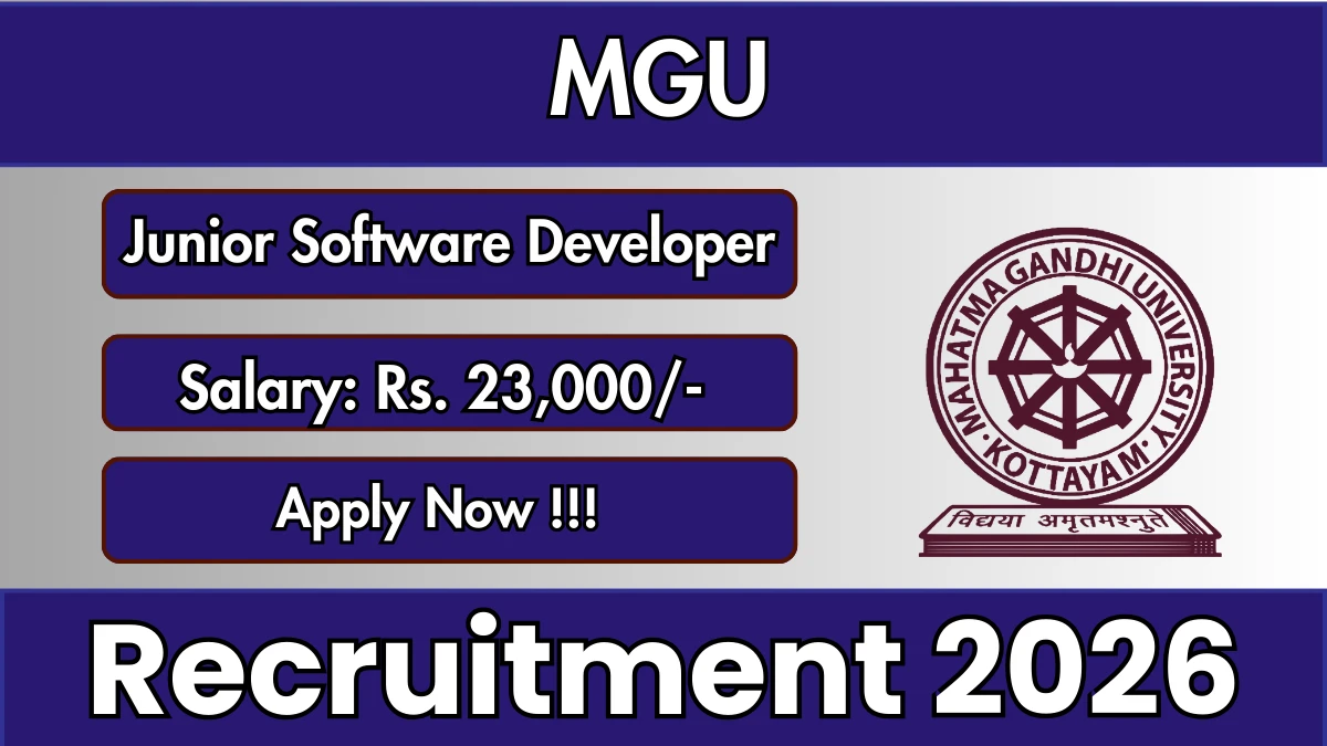 MGU Junior Software Developer Recruitment 2026 - Apply Offline