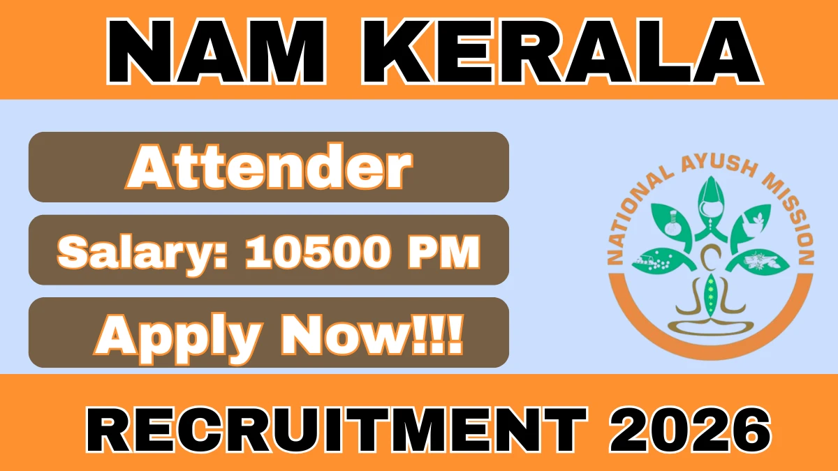 NAM Kerala Attender Recruitment 2026 - Apply Offline