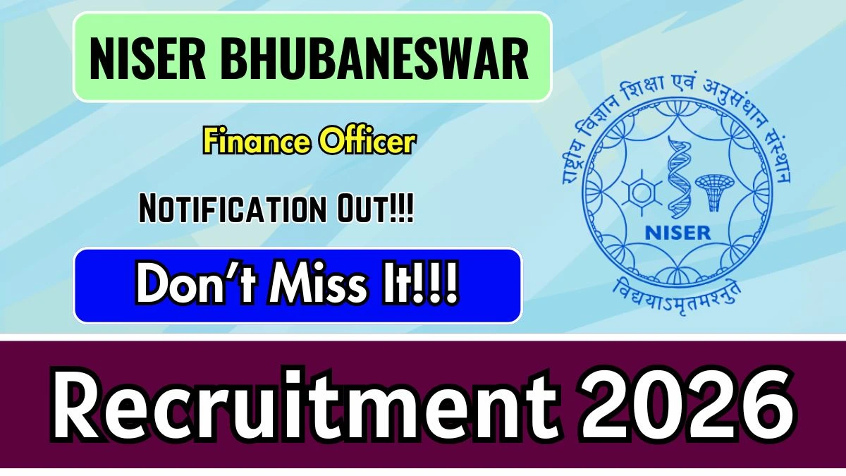 NISER Bhubaneswar Finance Officer Recruitment 2026 - Apply Online