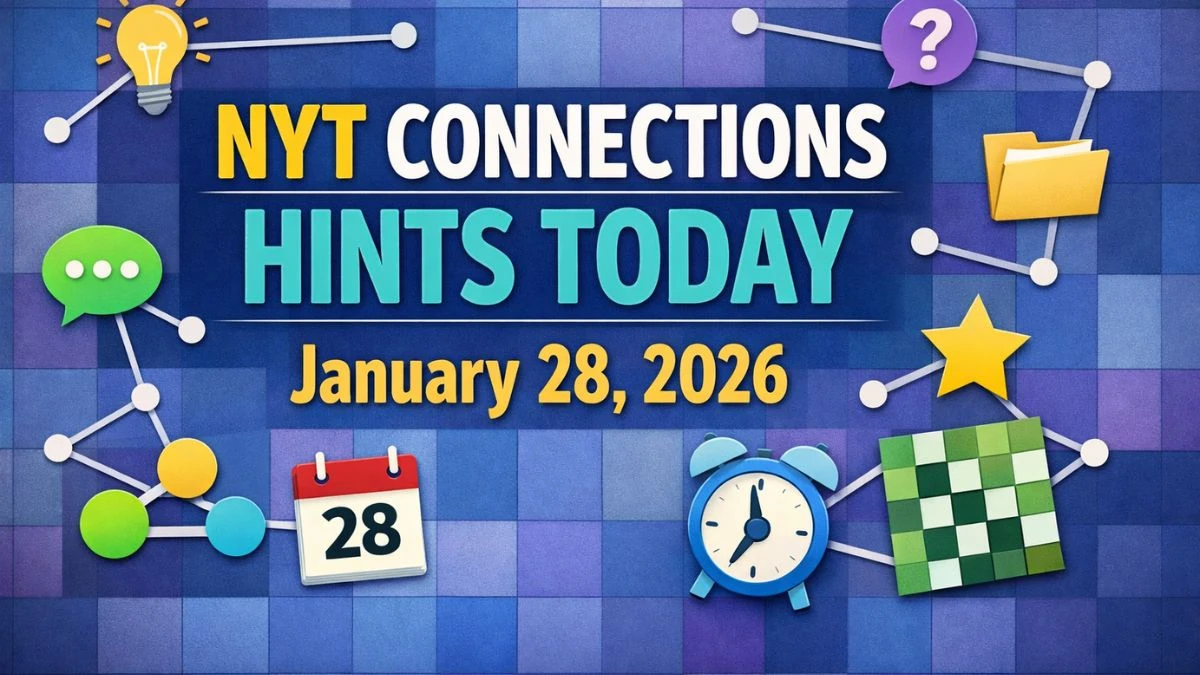 NYT Connections Hints Today (January 28, 2026) – All Categories ...
