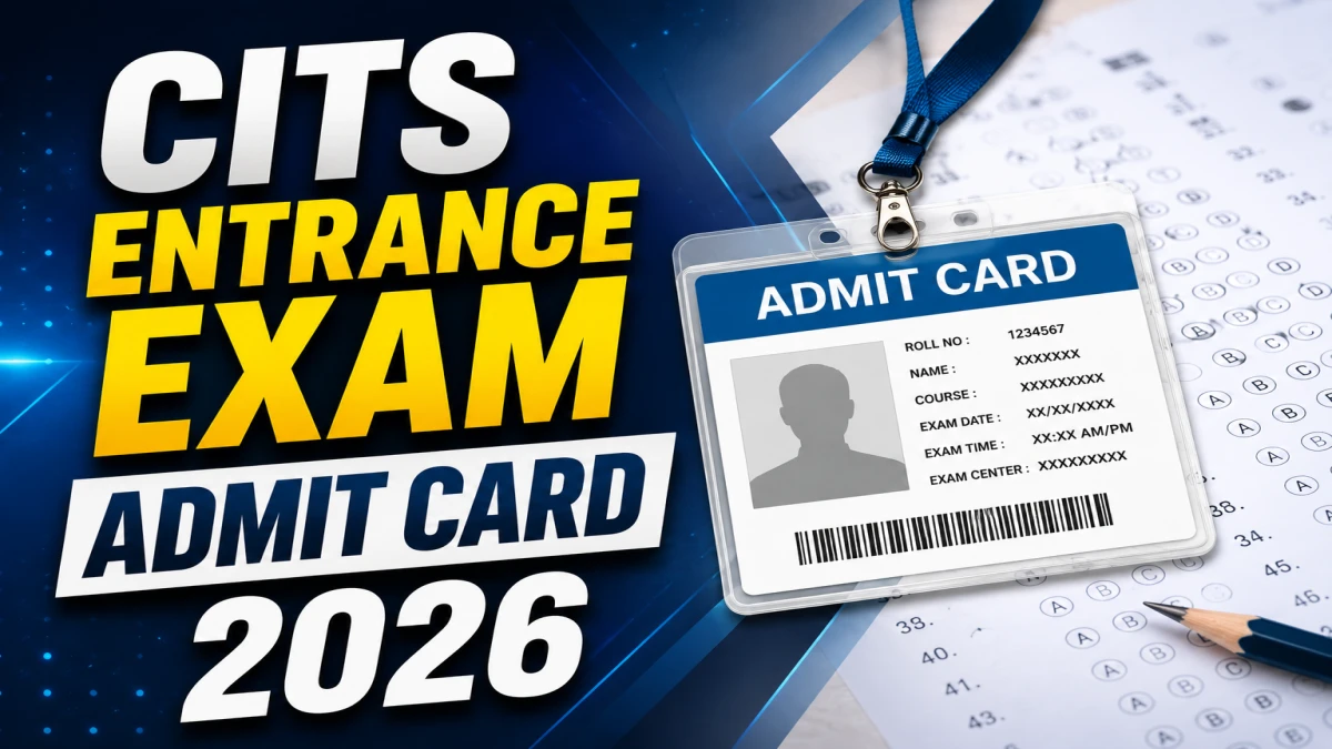 CITS Entrance Exam Admit Card 2026 (Out)- Hall Ticket at cits2026.nimi ...