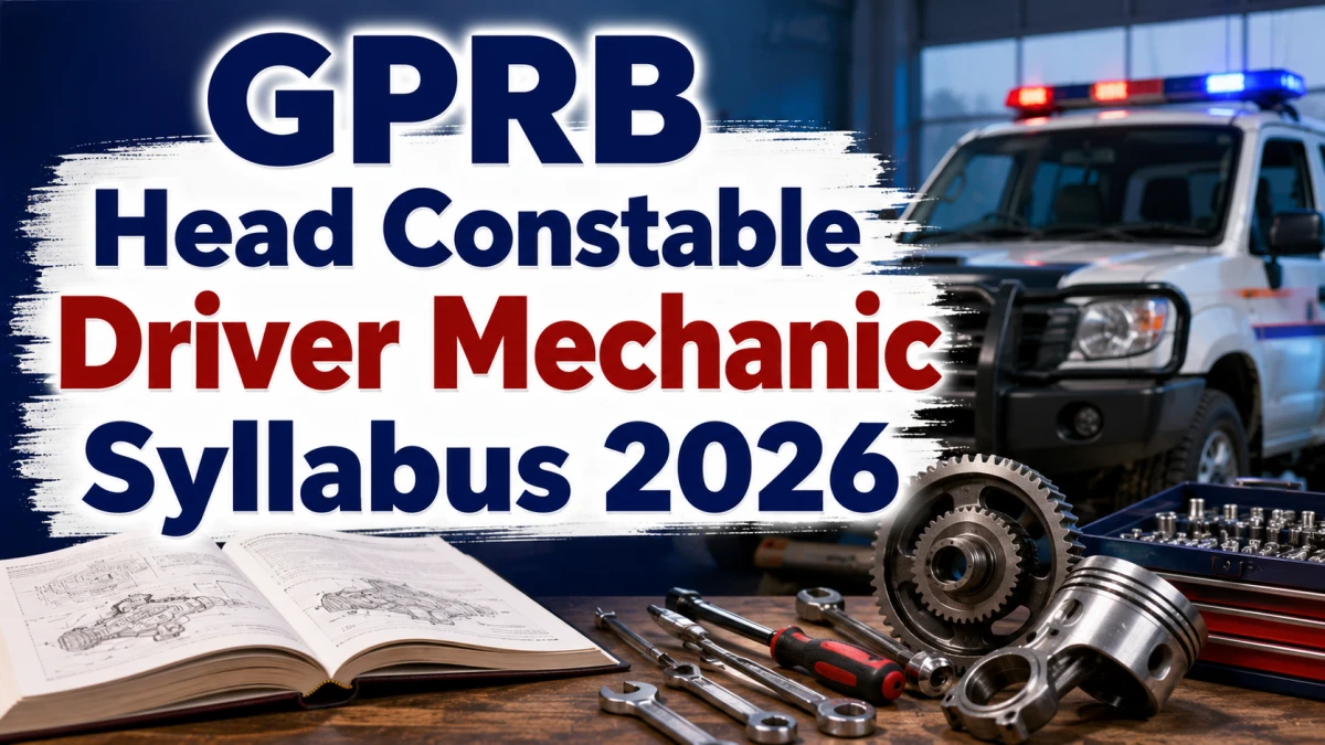 GPRB Head Constable Driver Mechanic Syllabus and Exam Pattern 2026 ...