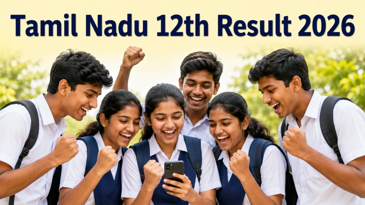 Tamil Nadu 12th Result 2026 Out - Direct Link to Download Plus Two HSC ...