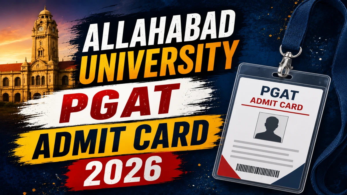 Allahabad University PGAT Admit Card 2026 - Download Hall Ticket at ...