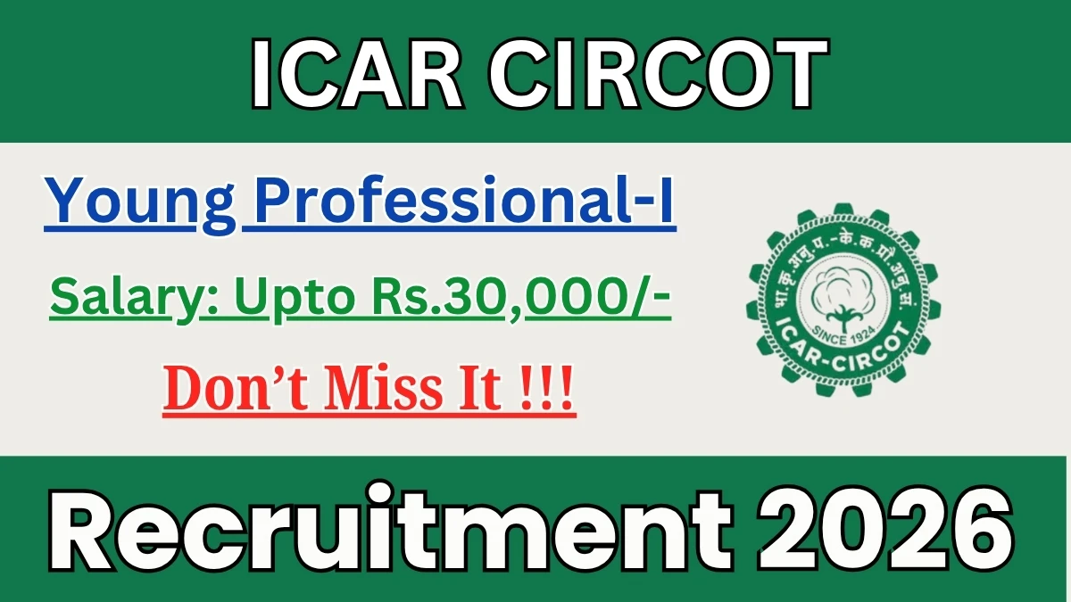 ICAR CIRCOT Young Professional-I Recruitment 2026 - Apply Online