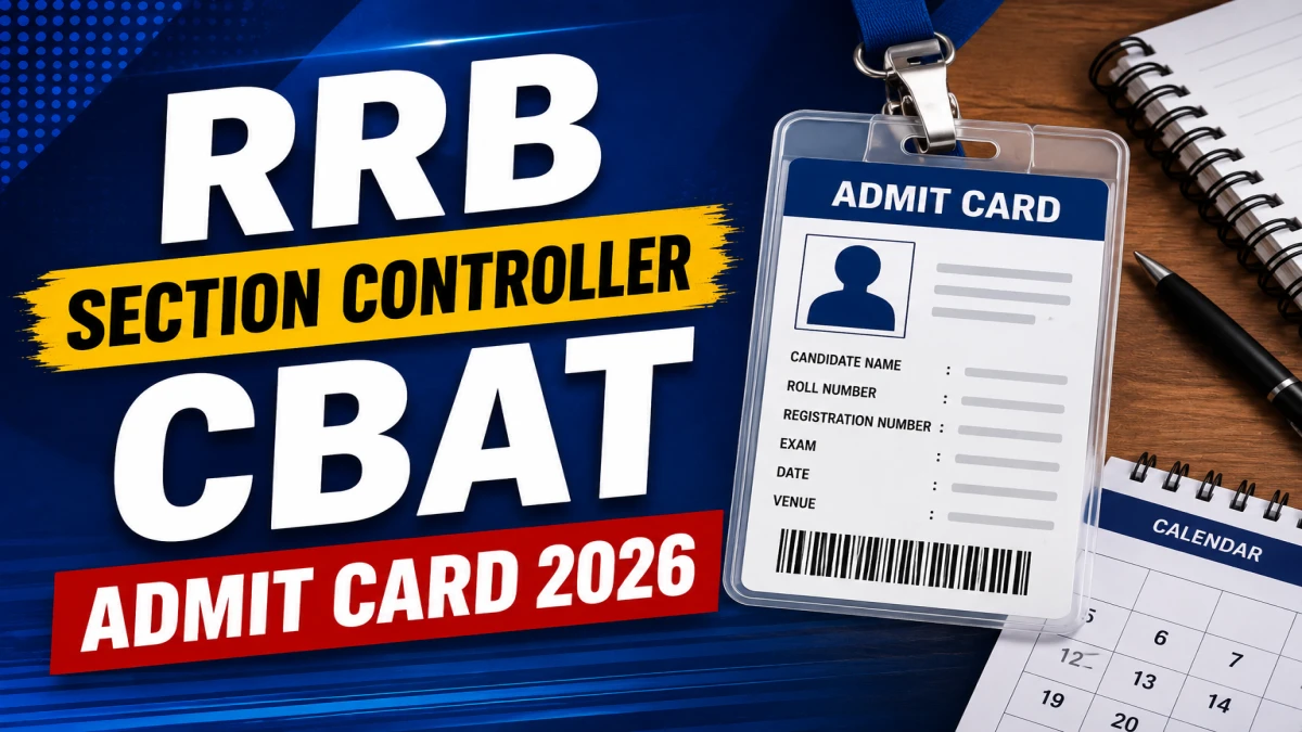 RRB Section Controller CBAT Admit Card 2026 - Download Here