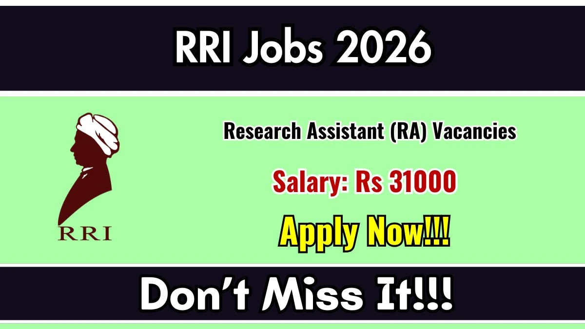 RRI Research Assistant Recruitment 2026 - Apply Online